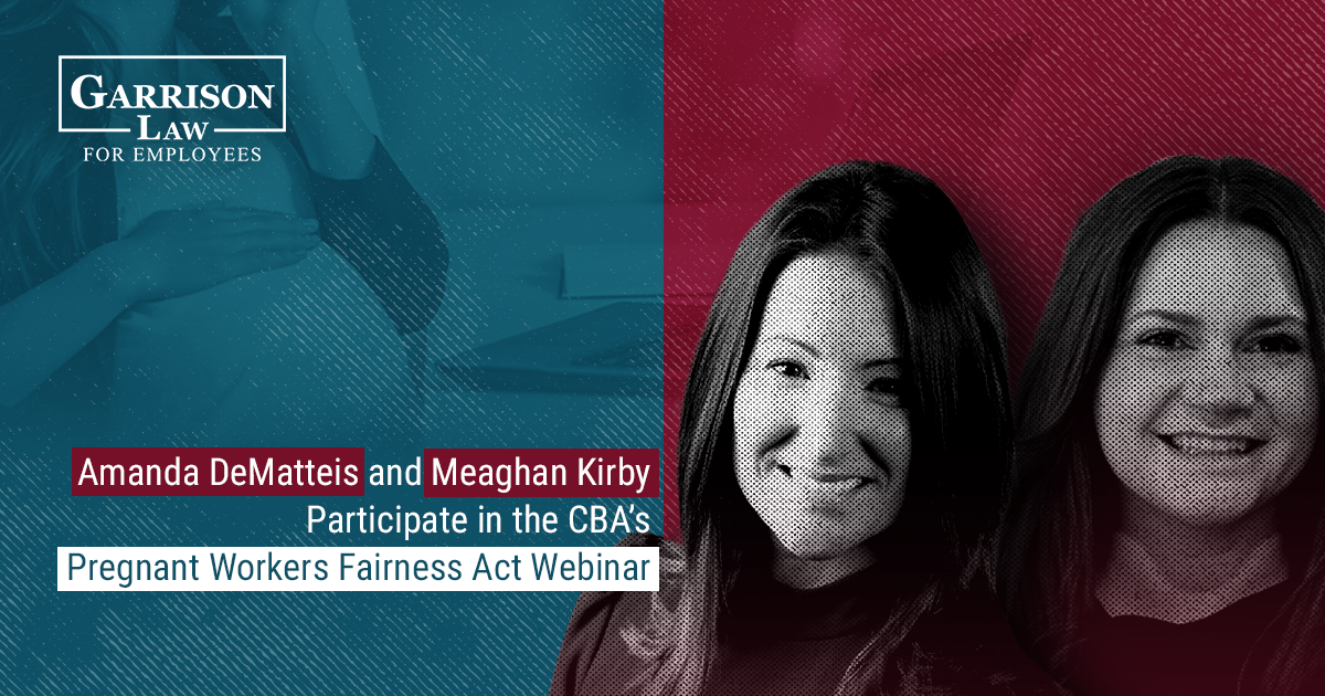 DeMatteis & Meghan Kirby Join CBA Webinar on PWFA Rights | Garrison Law