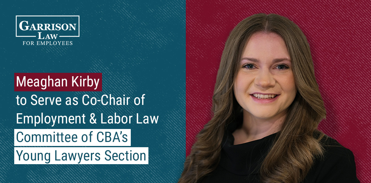 Meaghan Kirby Named Co-Chair of CBA YLS Employment Group | Garrison Law